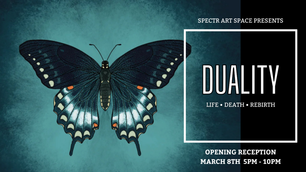 Duality: Life & Death Opening Reception - Art Show & Special Event ...